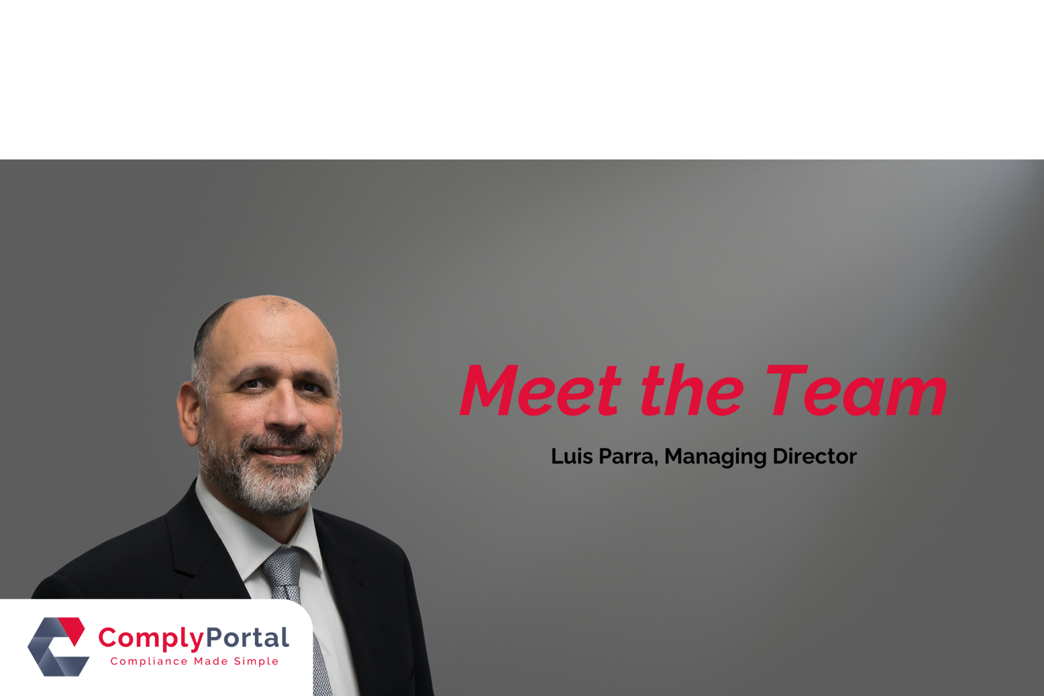 Meet The Team: Luis Parra - ComplyPortal